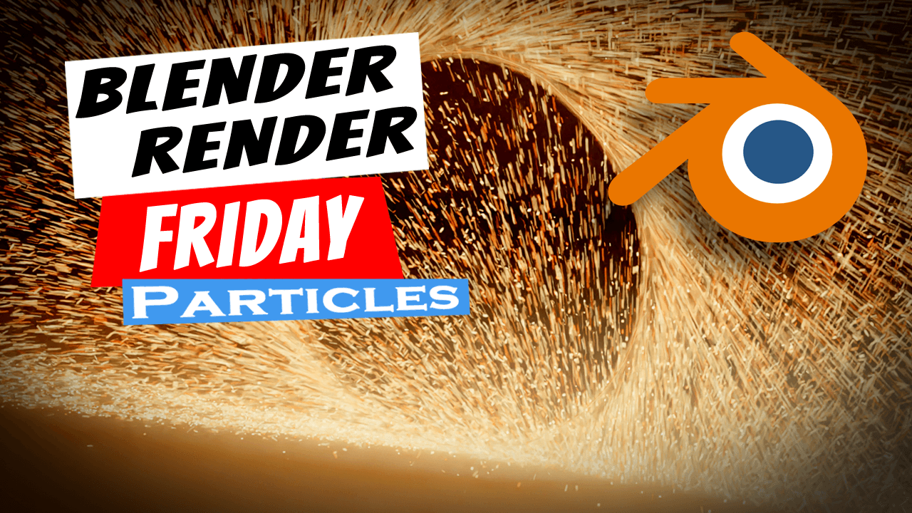 Blender Render Friday Particles | Wayland Mayo 601Media